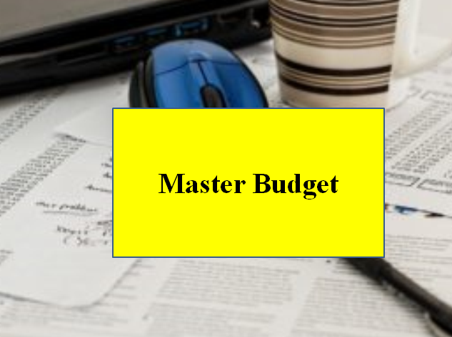 Master Budget - Components of Master Budget | Managerial Accounting