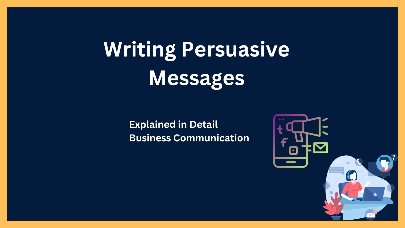 Writing Persuasive Messages